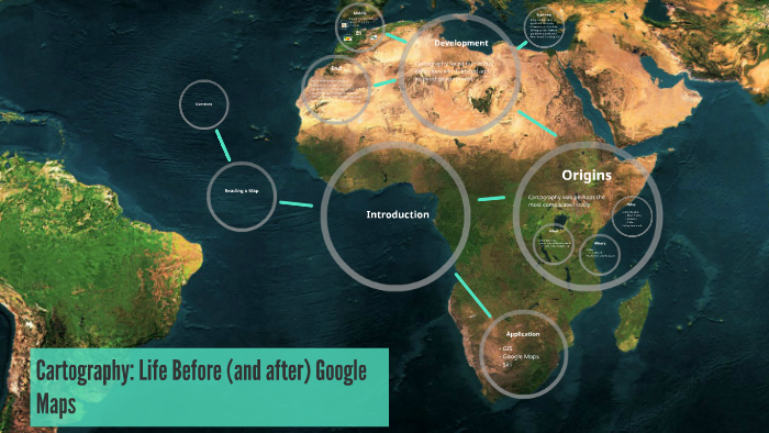 Cartography: Life Before (and after) Google Maps by Mallory Pinson on Prezi