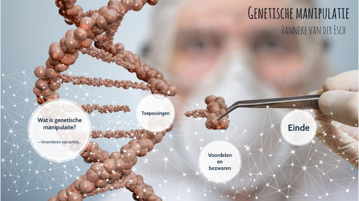 Genetische manipulatie by Hanneke van der Esch on Prezi
