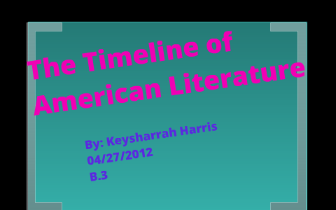 The American Literature Timeline of Literary Periods by keysharrah ...