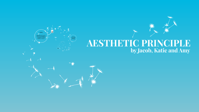 AESTHETIC PRINCIPLE by jacob morris on Prezi