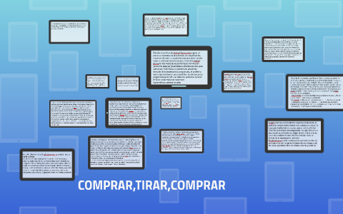 COMPRAR,TIRAR,COMPRAR by on Prezi