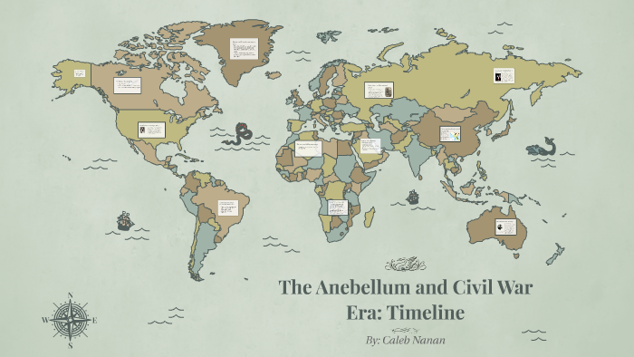 The Antebellum and Civil War Era: Timeline by Caleb Nanan on Prezi