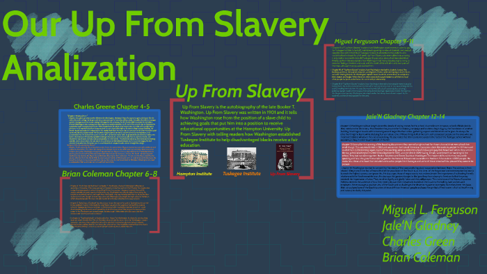 Up From Slavery Analization by on Prezi
