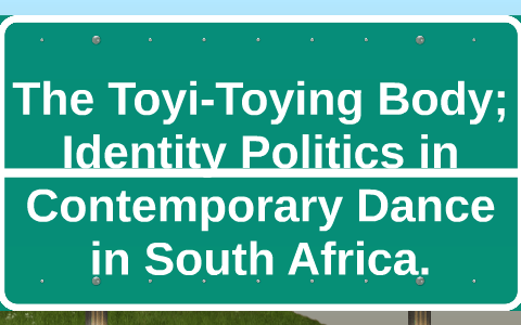 The Toyi-Toying Body; Identity Politics in Contemporary Danc by Ruth ...