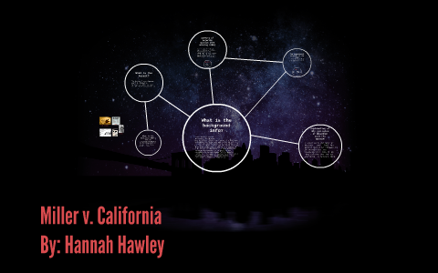 Miller v. California by Hannah Hawley on Prezi