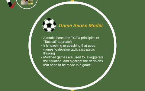 Game Sense Model by Emma Rivette on Prezi
