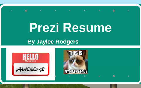 Prezi Resume by Jaylee Rodgers on Prezi