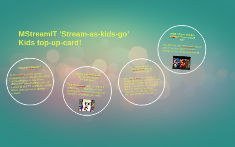 MStreamIT ‘Stream-as-kids-go’ Kids top-up-card! by on Prezi