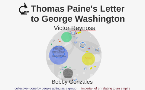 Thomas Paine's Letter to George Washington by on Prezi