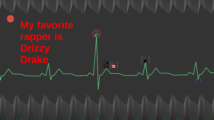My favorite rapper is Drizzy Drake by Davis Mcluhan on Prezi