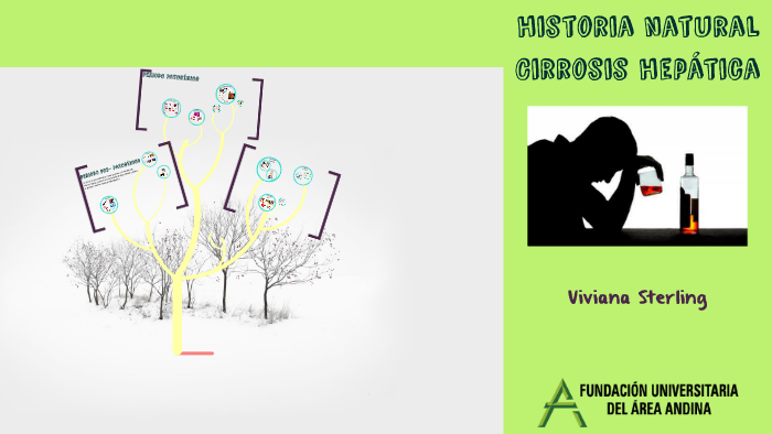historia natural Cirrosis hepática by VIVIANA STERLING on Prezi