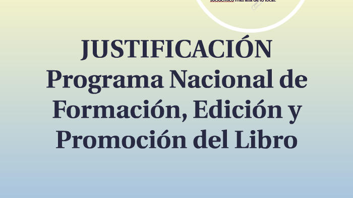 Justificación PNF Edición y Promoción del Libro by Elis Labrador on Prezi