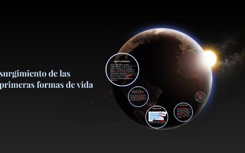 SURGIMIENTO DE LAS PRIMERAS FORMAS DE VIDA by JOHANNA CAÑON on Prezi