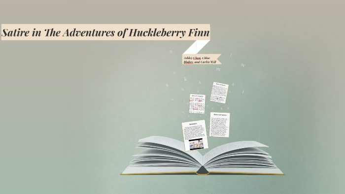 Satire in The Adventures of Huckleberry Finn by Carli Will