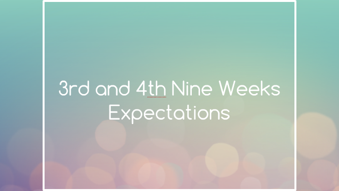 3rd & 4th Nine Weeks by Meagan Scott on Prezi
