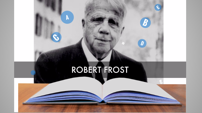 Robert Frost by jaSMIN ROMERO on Prezi