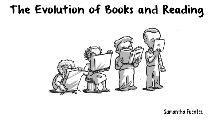 The evolution of books and reading by Samantha Fuentes on Prezi