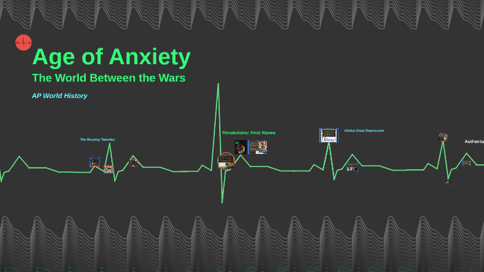 Age of Anxiety WHAP by Harty AP History on Prezi
