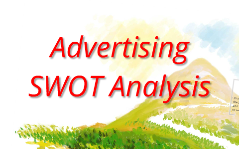 Advertising SWOT Analysis by Lyndsay Clair on Prezi