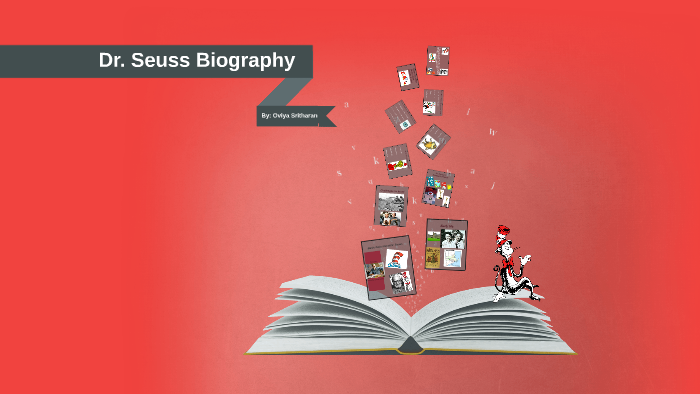 Dr. Seuss Biography by Oviya. S on Prezi