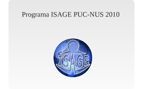 ¿Qué es ISAGE? by JP Iturrieta on Prezi