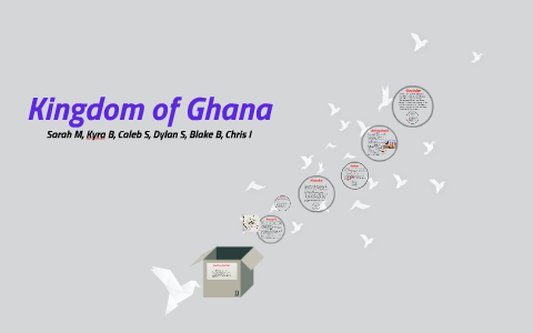 Kingdom of Ghana by Sarah Michael on Prezi