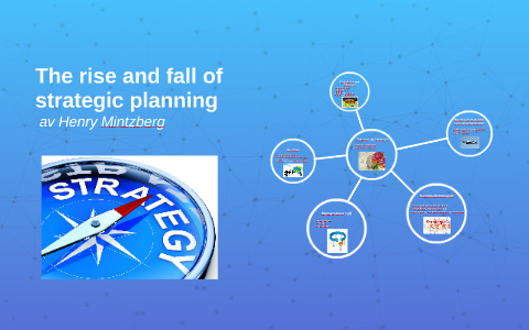 The rise and fall of strategic planning by Josephine Hedman on Prezi