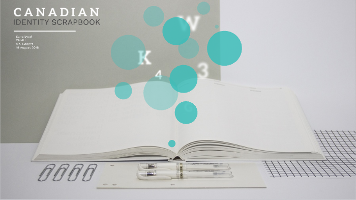 Canadian Identity Scrapbook by Sana Syed on Prezi