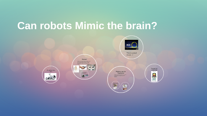 Can robots Mimic the brain? by Alex Zhou on Prezi