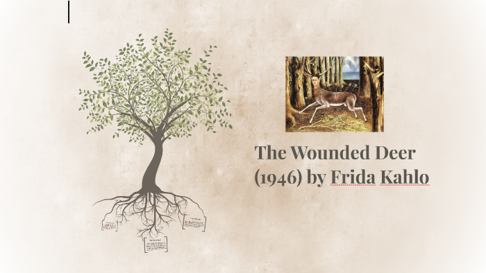 The Wounded Deer (1946) by Frida Kahlo by Anne LS on Prezi