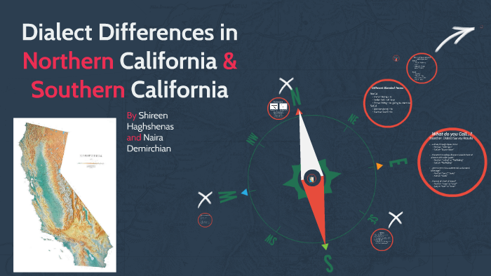Dialect in Northern California VS Southern California by Naira ...