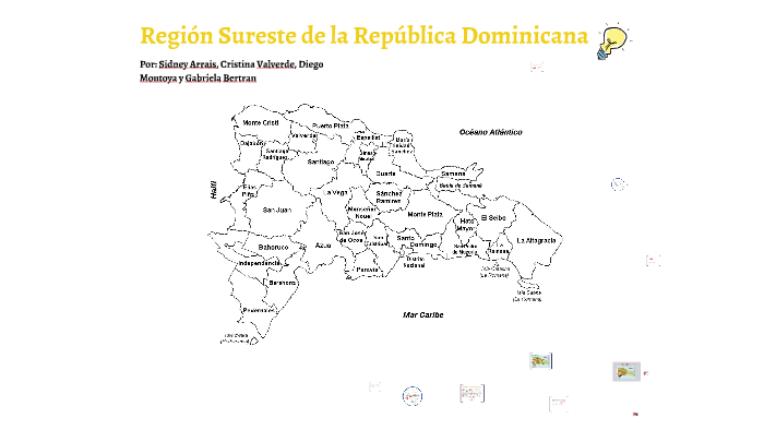 Region Sureste de la Republica Dominicana by Sidney Arrais on Prezi