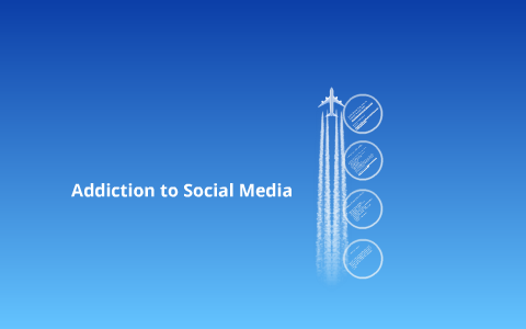 Addiction to Social Media by Alex Elsworth on Prezi