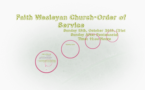 Faith Wesleyan Church-Order of Service by James Hallowell on Prezi