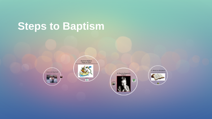Steps to Baptism by Jason Tippetts on Prezi