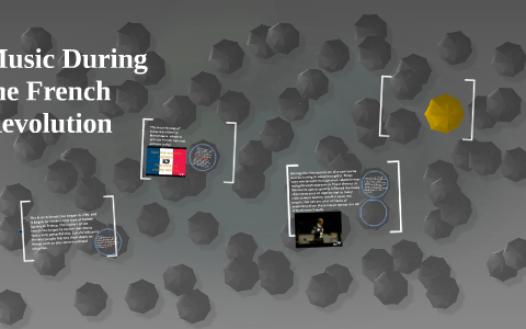 Music During the French Revolution by Julia Slomski on Prezi