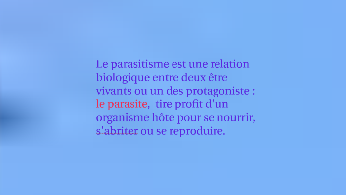 Le Parasitisme entre deux êtres vivants by coadou laurence on Prezi
