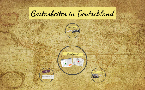 Gastarbeiter in Deutschland by Katie Conaty on Prezi