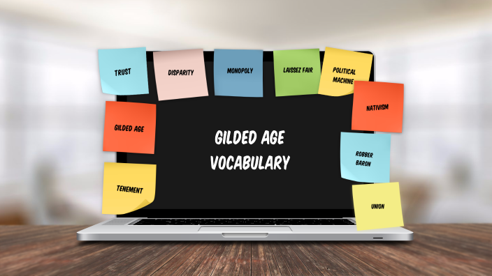 Gilded Age Vocabulary by Jenna Rose on Prezi