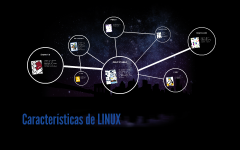Caracteristicas de LINUX by Mario Hermosillo on Prezi