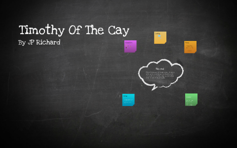 Timothy Of The Cay by Jp Richard on Prezi
