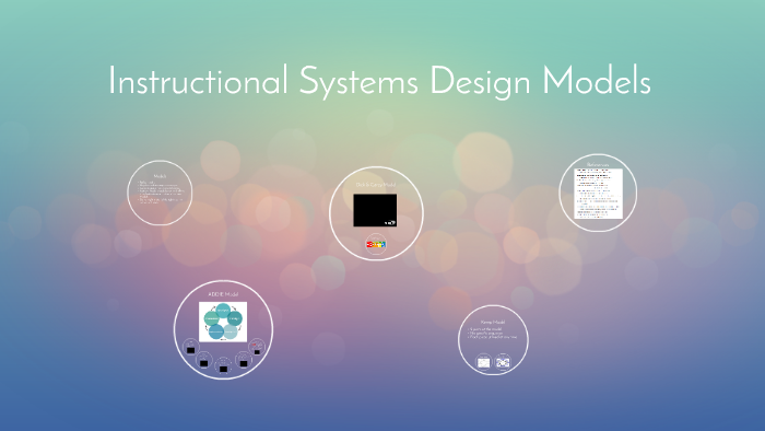 Instructional Systems Design Models by Ali Budd on Prezi