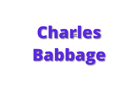 Charles Babbage by Sarah Rose on Prezi