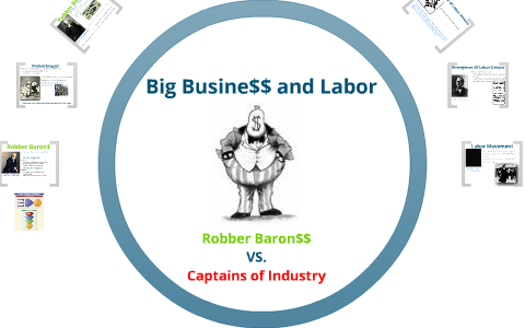 Robber Barons vs. Captains of Industry by Christopher Penza on Prezi