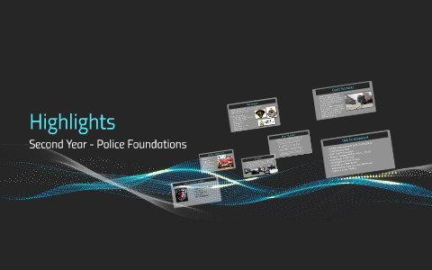 Highlights - Second Year Police Foundations by Emma Truin on Prezi