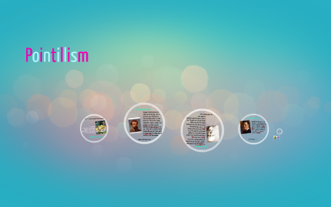 Pointillism by sharan jaswal on Prezi