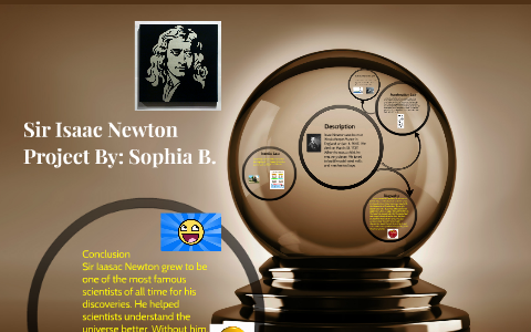 Sir Isaac Newton by Dennis Smyth on Prezi