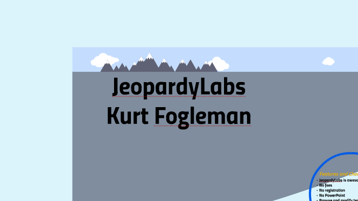 JeopardyLabs by Kurt Fogleman on Prezi