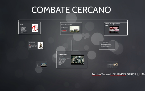COMBATE CERCANO by julian hernandez on Prezi