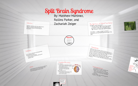 Split Brain Syndrome by Matthew Martinez on Prezi